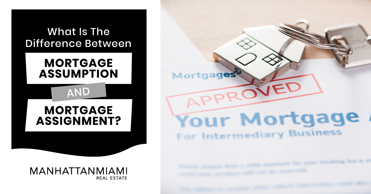What Is The Difference Between Mortgage Assumption And Mortgage Assignment?